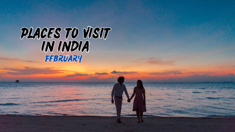 7 Best Places to visit in February in India- Mypuritour Holidays